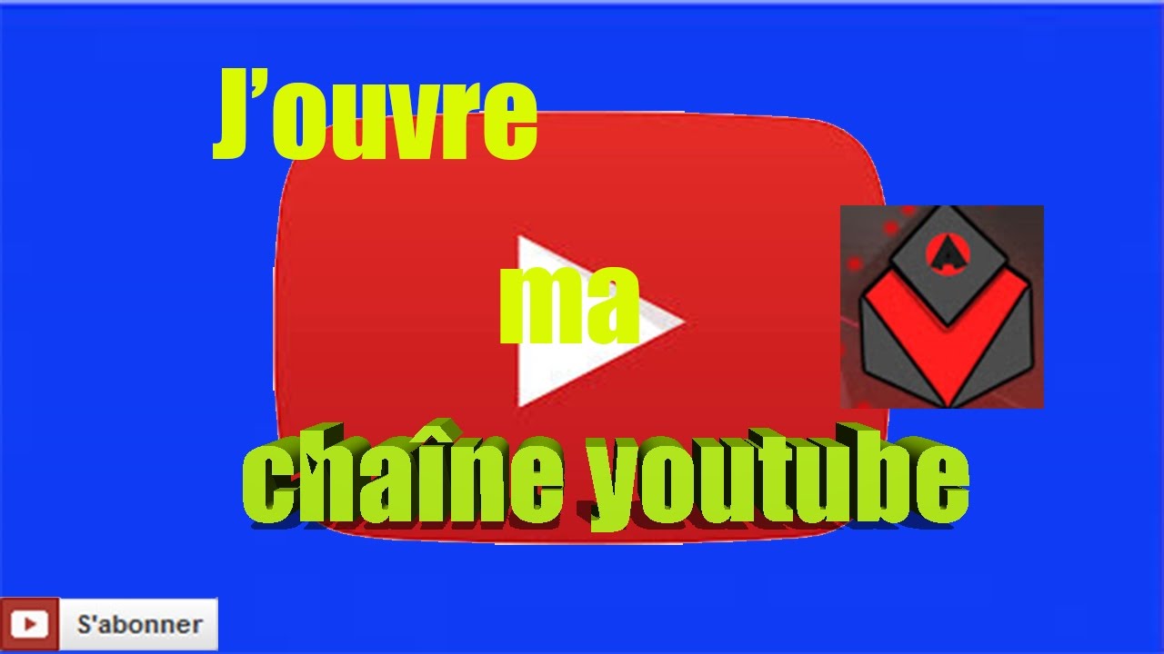 Ouverture de ma chaîne ! - YouTube