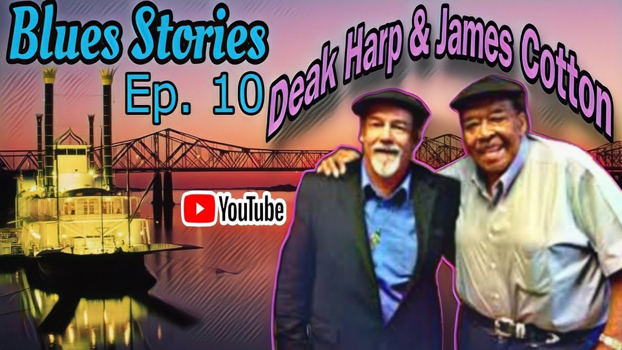 Deak Harp "Blues Stories" on James Cotton Ep 10 - YouTube