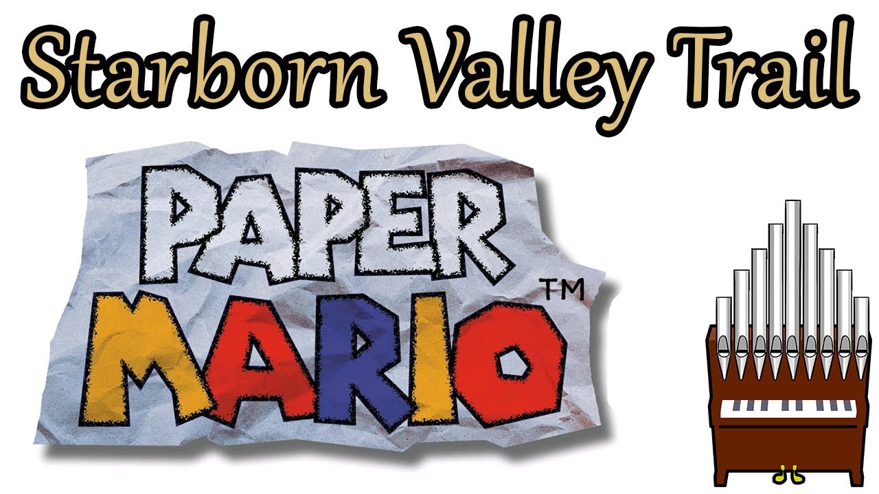 Starborn Valley Trail Paper Mario Organ Cover - YouTube