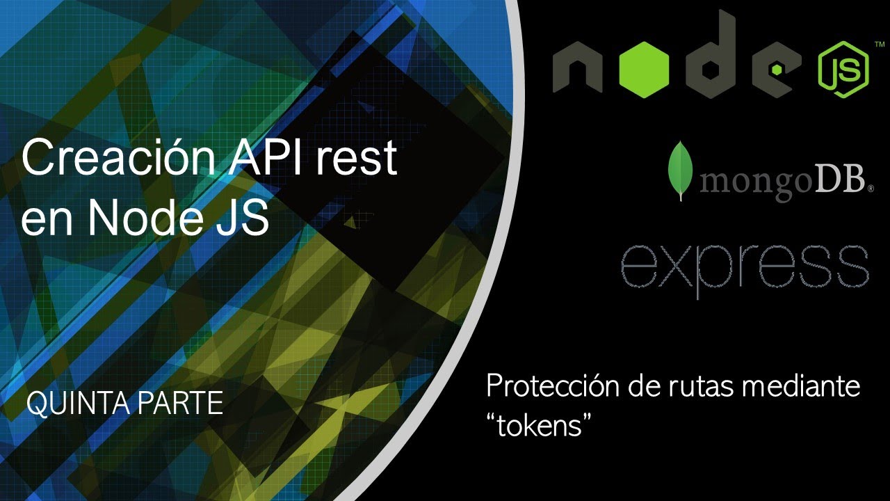 05- Tutorial creación de API REST (Protección de rutas mediante Tokens ...