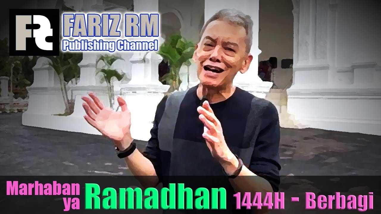 [FARIZ RM_Berbagi] Marhaban Ya Ramadhan 1444 H - YouTube