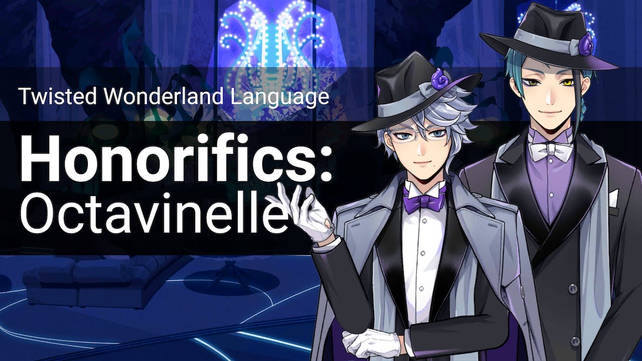Twisted Wonderland Honorifics: Octavinelle - YouTube