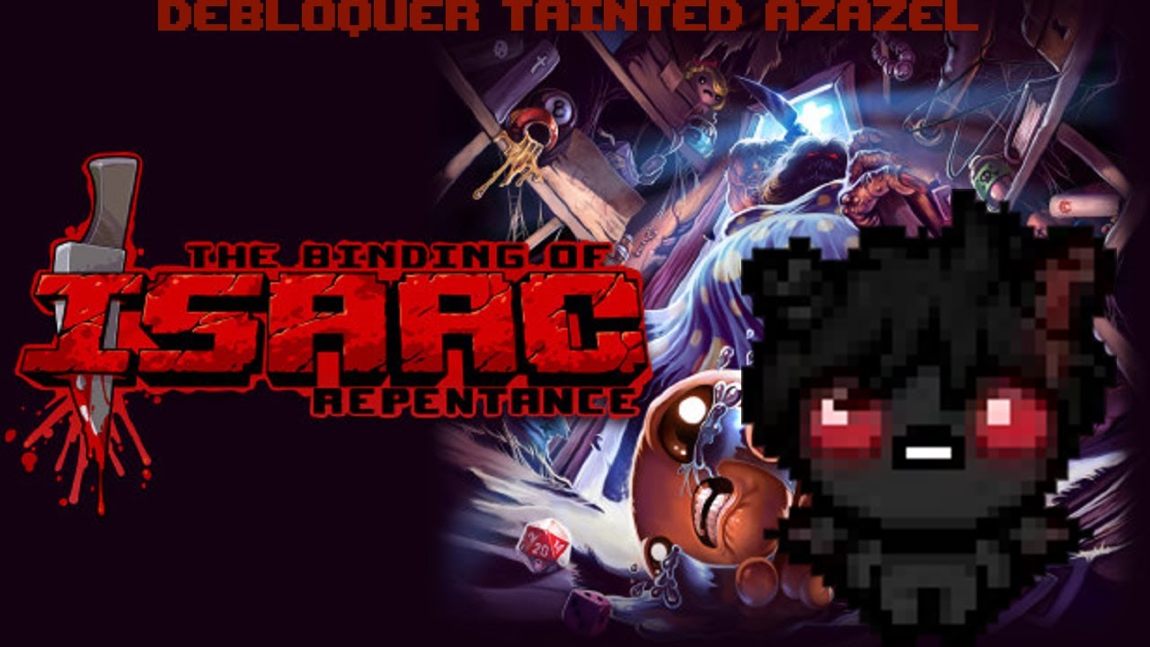 The Binding of Isaac Repentance - Débloquer Tainted Azazel - YouTube