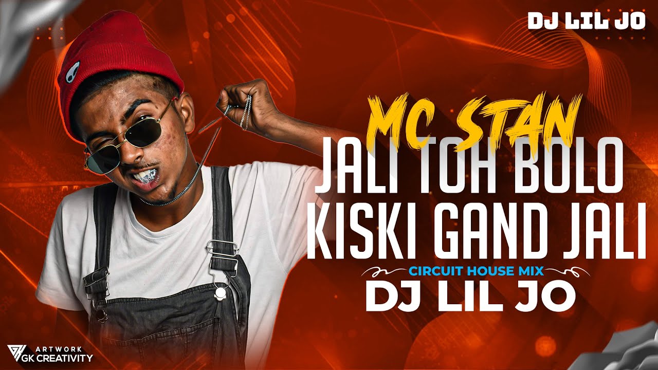 MC STAN Jali Toh Bolo Kiski Gand Jali Circuit DJ LIL JO 2022 ...