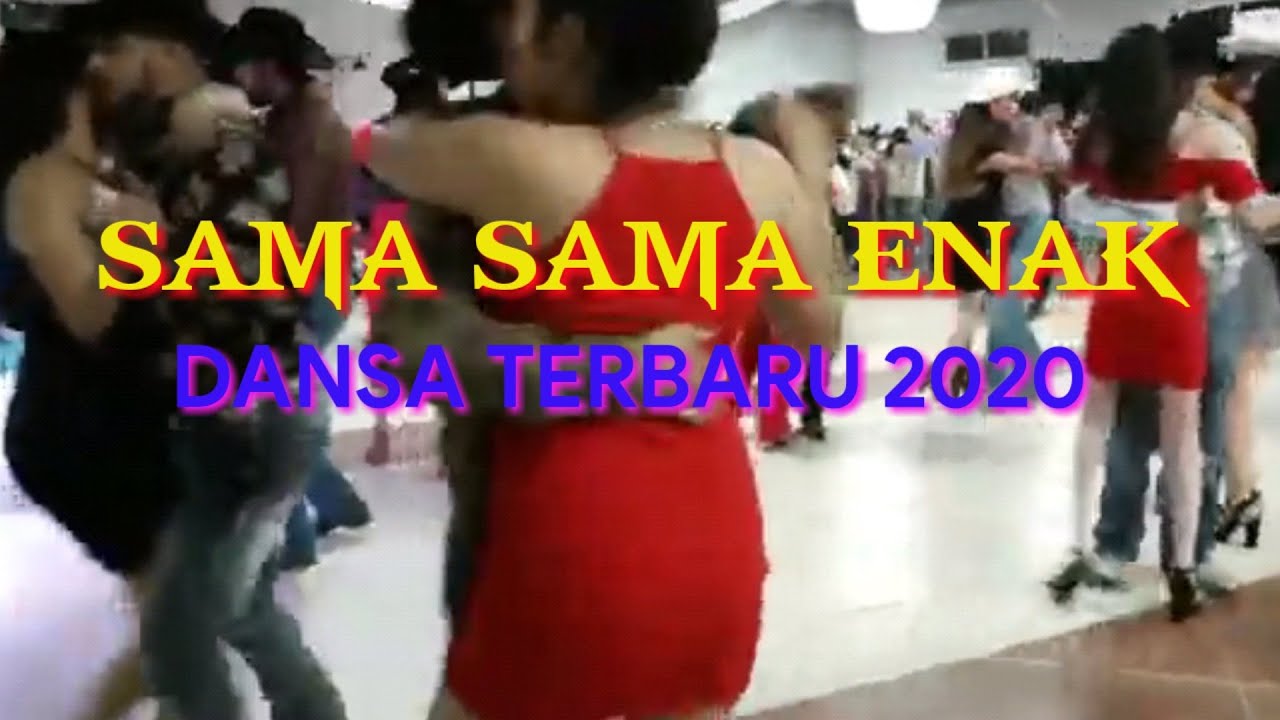 DANSA SAMA SAMA ENAK EE - YouTube
