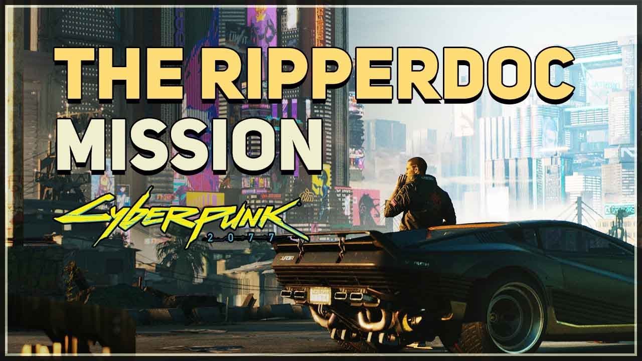 The Ripperdoc Cyberpunk 2077 Mission - YouTube