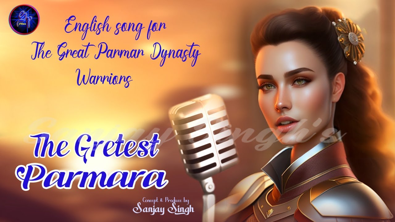 English Song for The Great Parmar Dynasty Warriors महान परमार राजवंश के ...