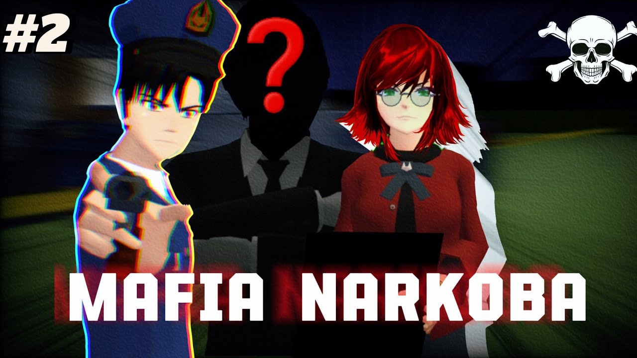 MAFIA NARKOBA || SAKURA SCHOOL SIMULATOR|| EPS 2 - YouTube