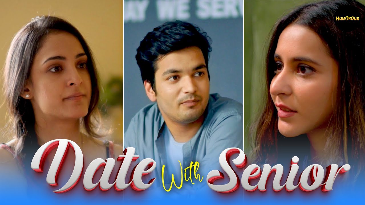 Date With Senior | Humorous | EP-3 | New Released Latest Hindi Web ...