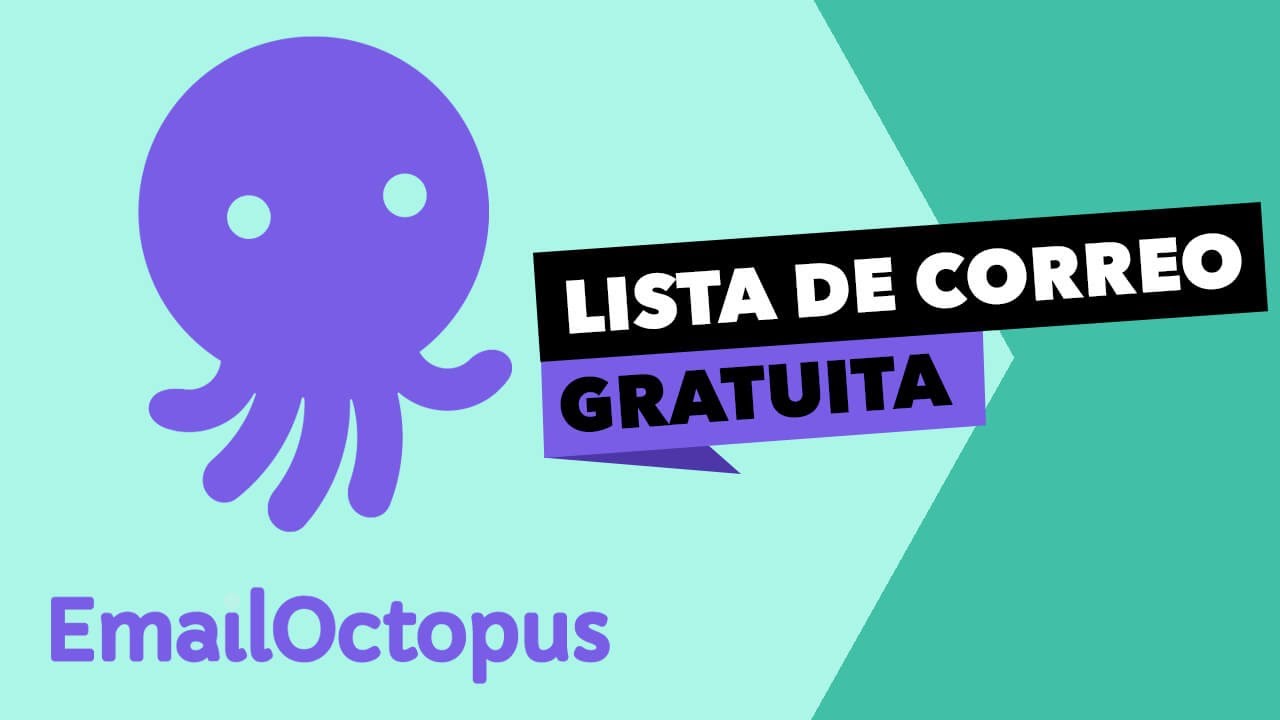 ≫ EmailOctopus 🐙 Email Marketing Simple y Económico (¡Empieza GRATIS ...