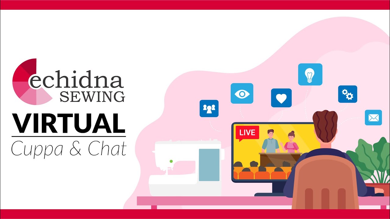 Echidna Sewing Virtual Cuppa & Chat! - YouTube