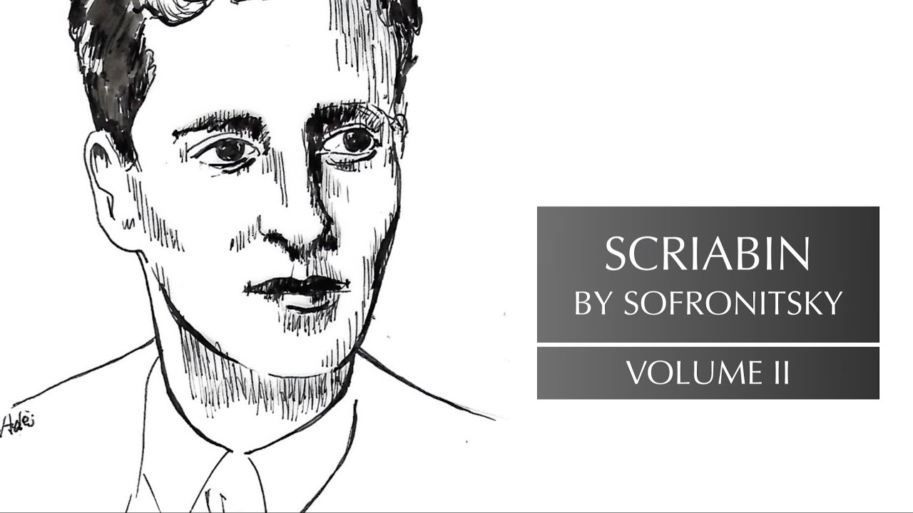 Vladimir Sofronitsky plays Scriabin, Vol.II (Op.25 - Op.53: Sonatas 4 ...