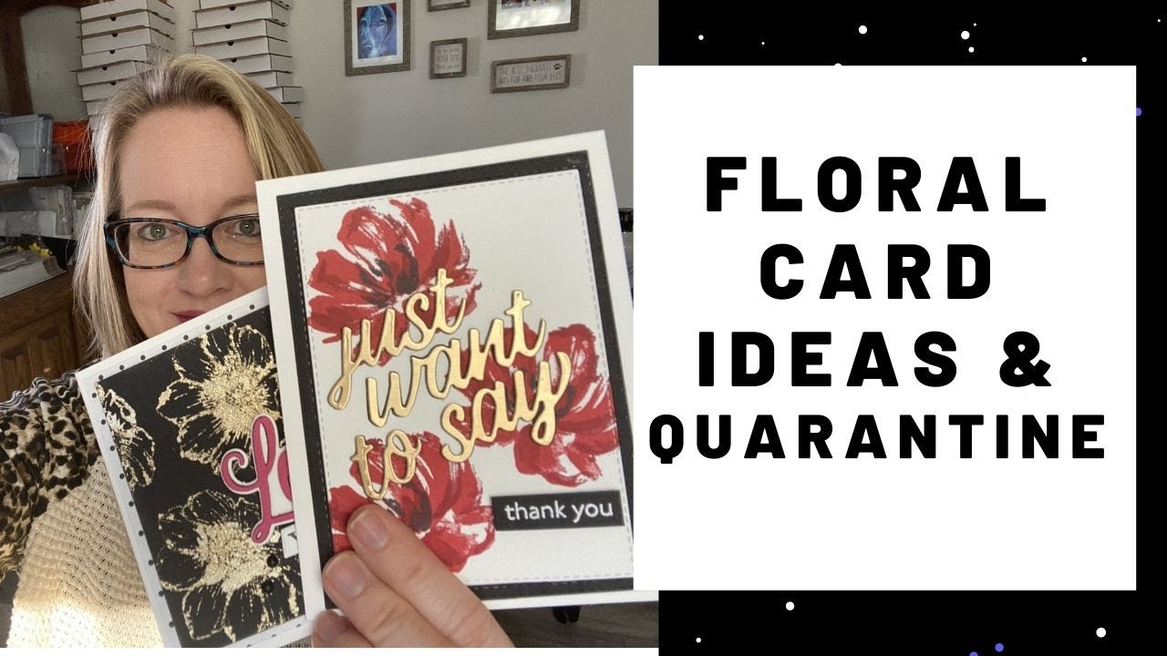 Floral Card Ideas & Quarantine Story Time - YouTube