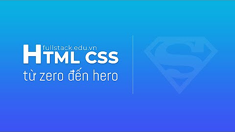 HTML, CSS từ Zero Tới Hero - YouTube