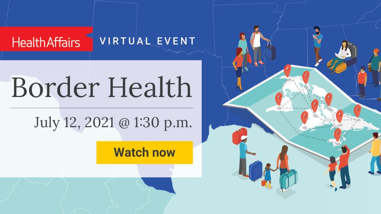 US-Mexico Border Health: Evidence & Policy | Briefing | Health Affairs ...