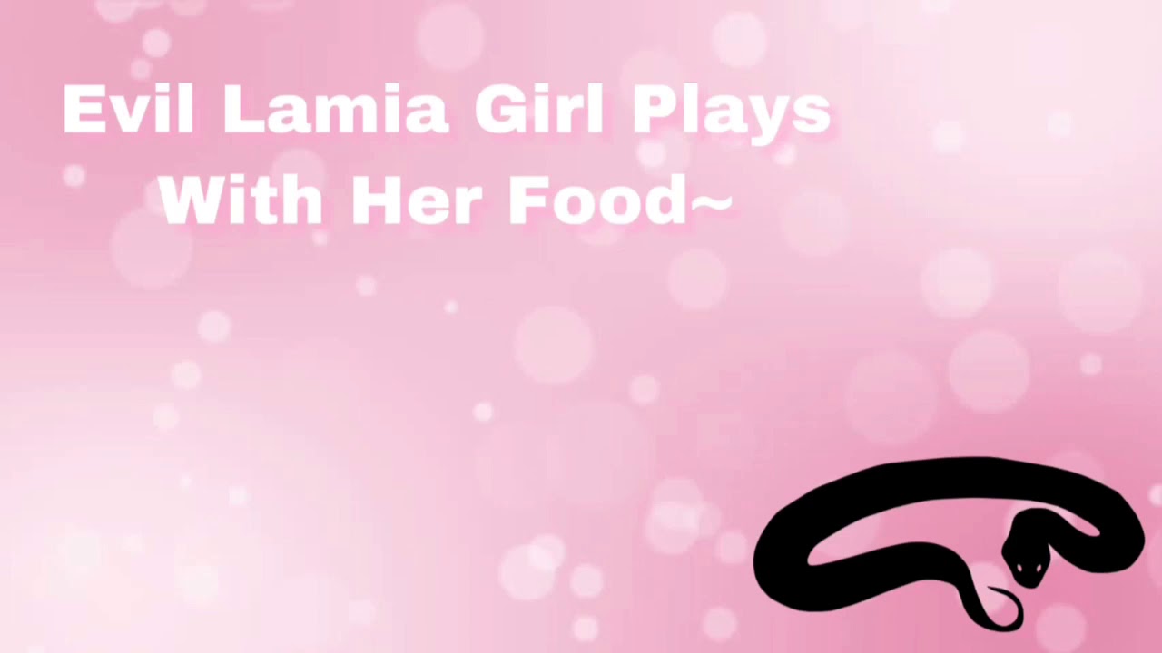 Evil Lamia Girl Plays With Her Food~ (F4A) - YouTube
