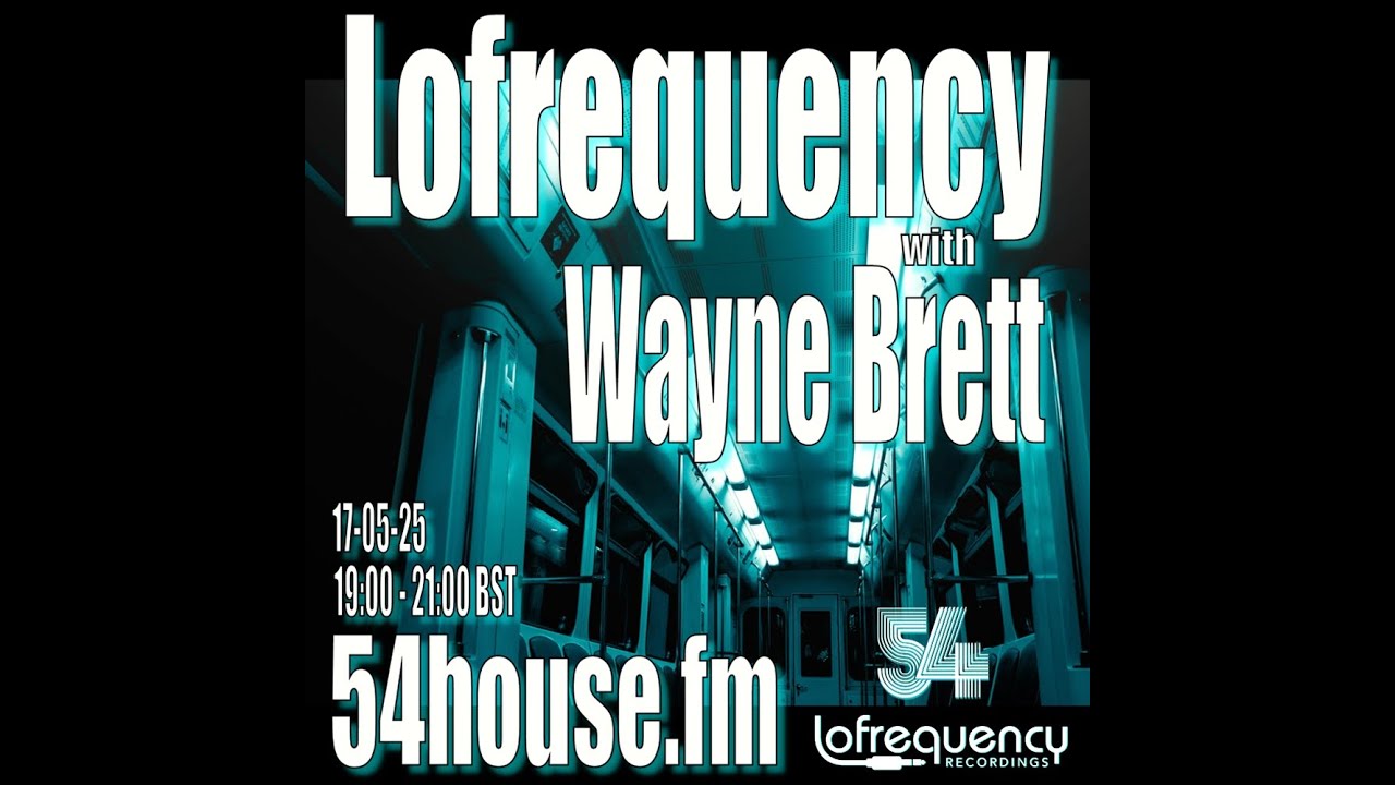 Lofrequency With Wayne Brett 17-05-25 - YouTube