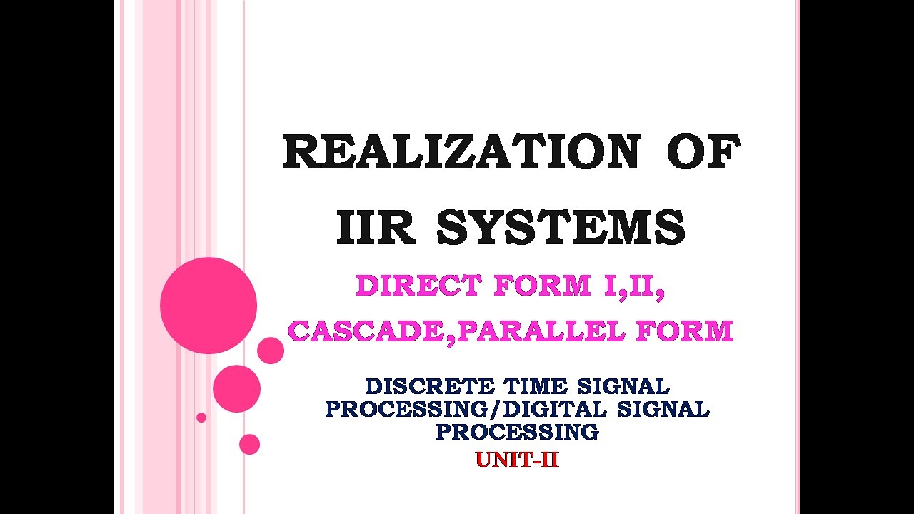 Realization Of Iir System Realization Of Digital System Direct Form Cascade And Parallel