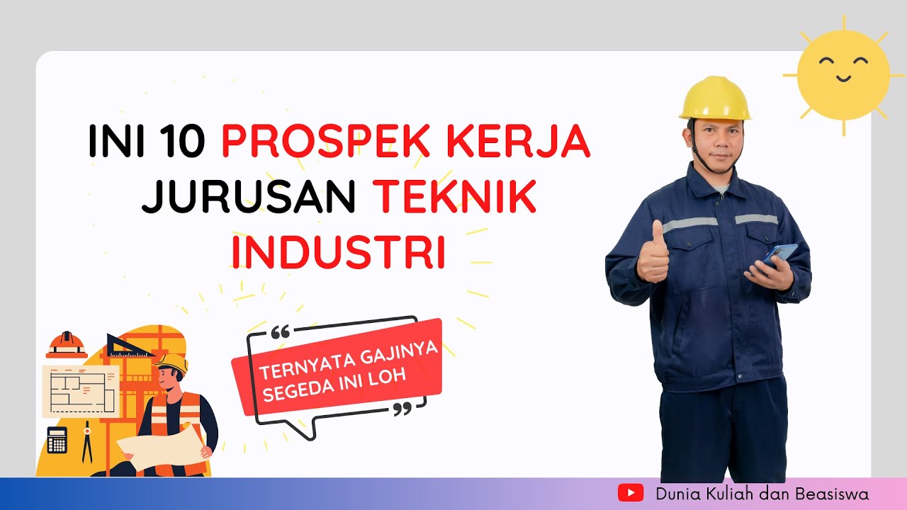 PROSPEK KERJA JURUSAN TEKNIK INDUSTRI YANG GAJINYA BESAR - YouTube