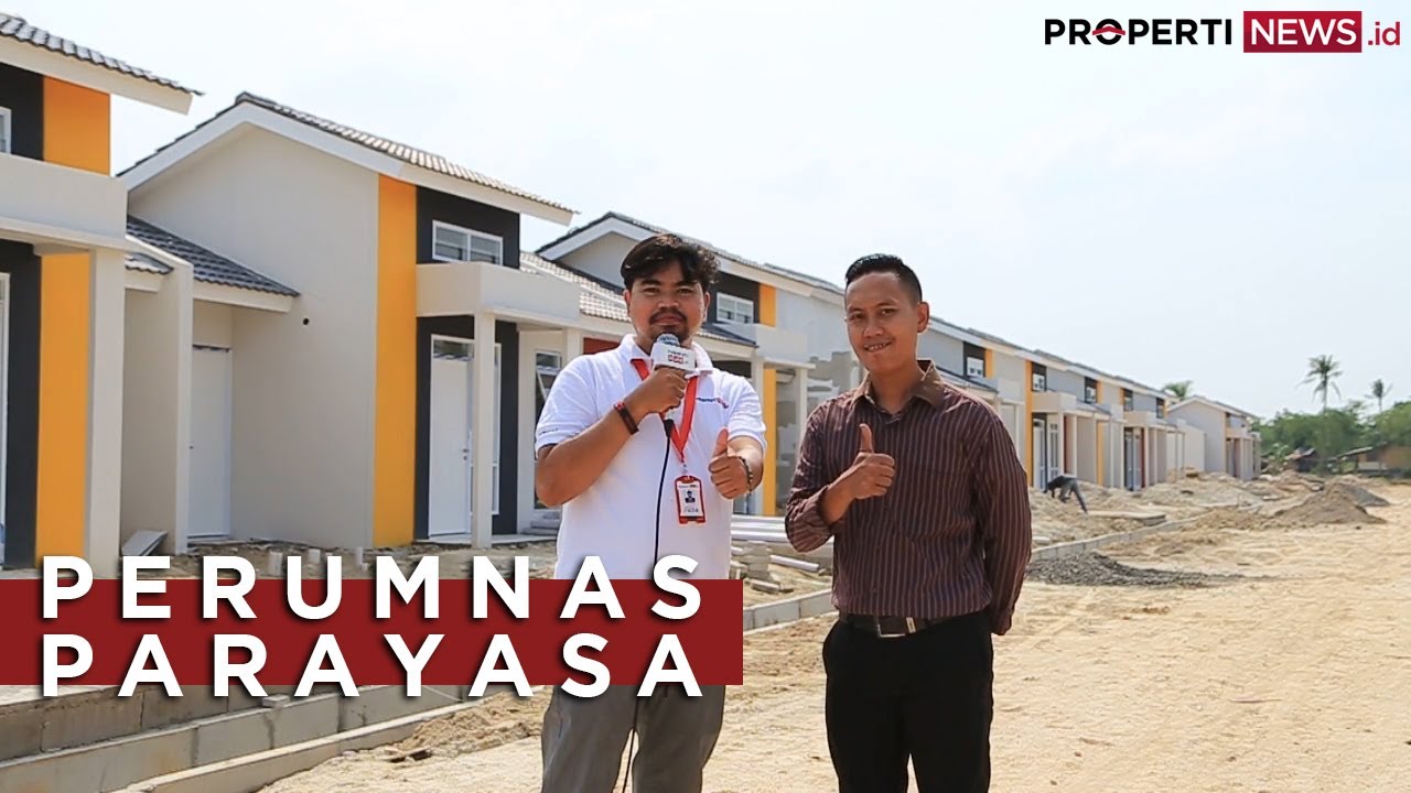 CUAP-CUAP PROPERTI : PERUMNAS PARAYASA, RUMAH TAPAK KAUM MILLENIAL ...