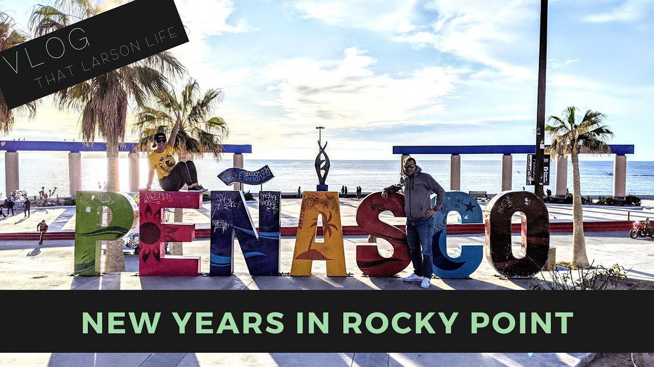 Our new years in Rocky Point, Mexico - YouTube