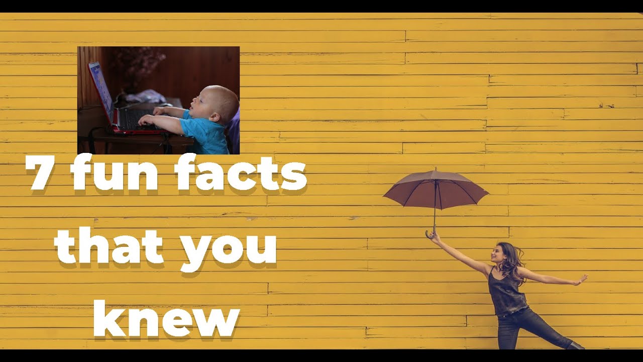 7 Fun Facts You Probably Didn't Know! 2024 - YouTube