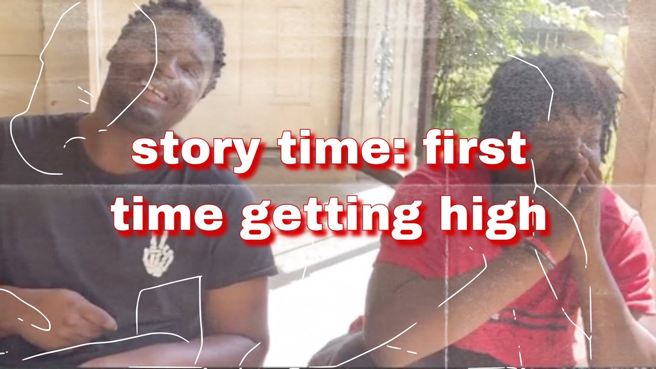First time being high - YouTube