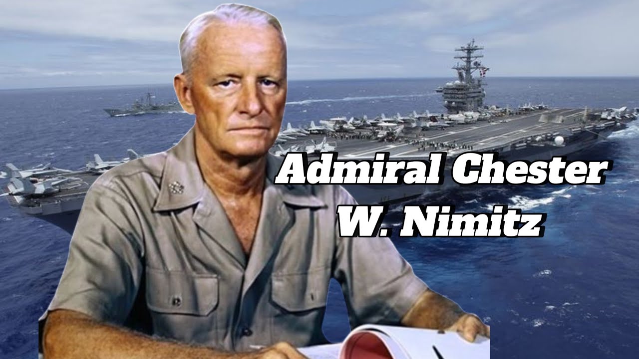 Admiral Chester W. Nimitz: Pacific War Leader | short documentary # ...