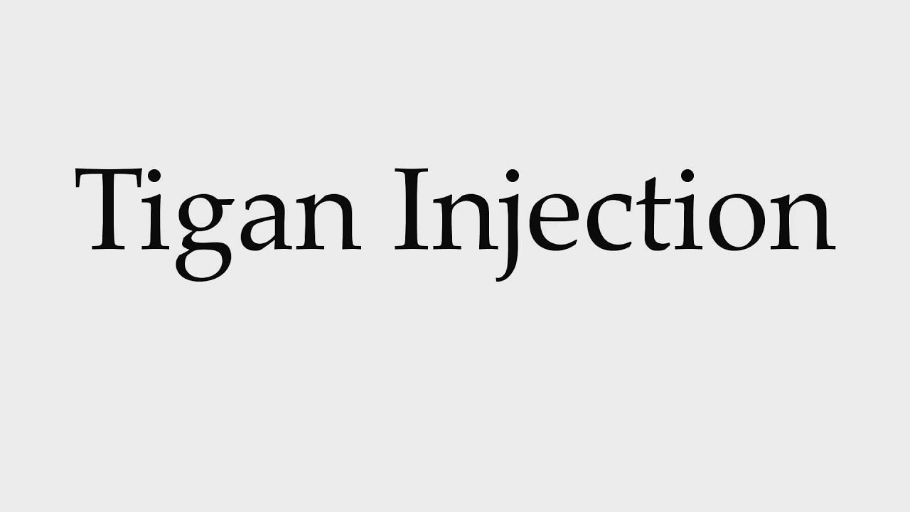 How to Pronounce Tigan Injection - YouTube