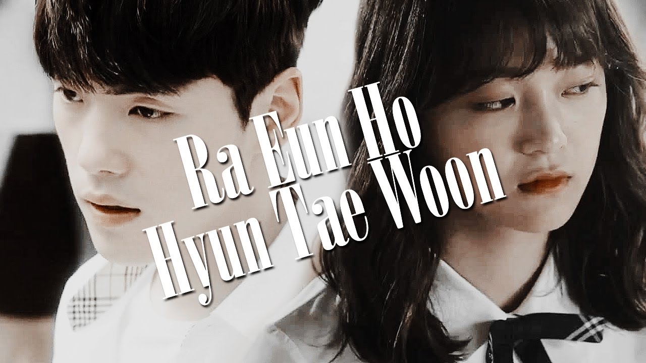 [FMV] Ra Eun Ho & Hyun Tae Woon - School 2017 - YouTube