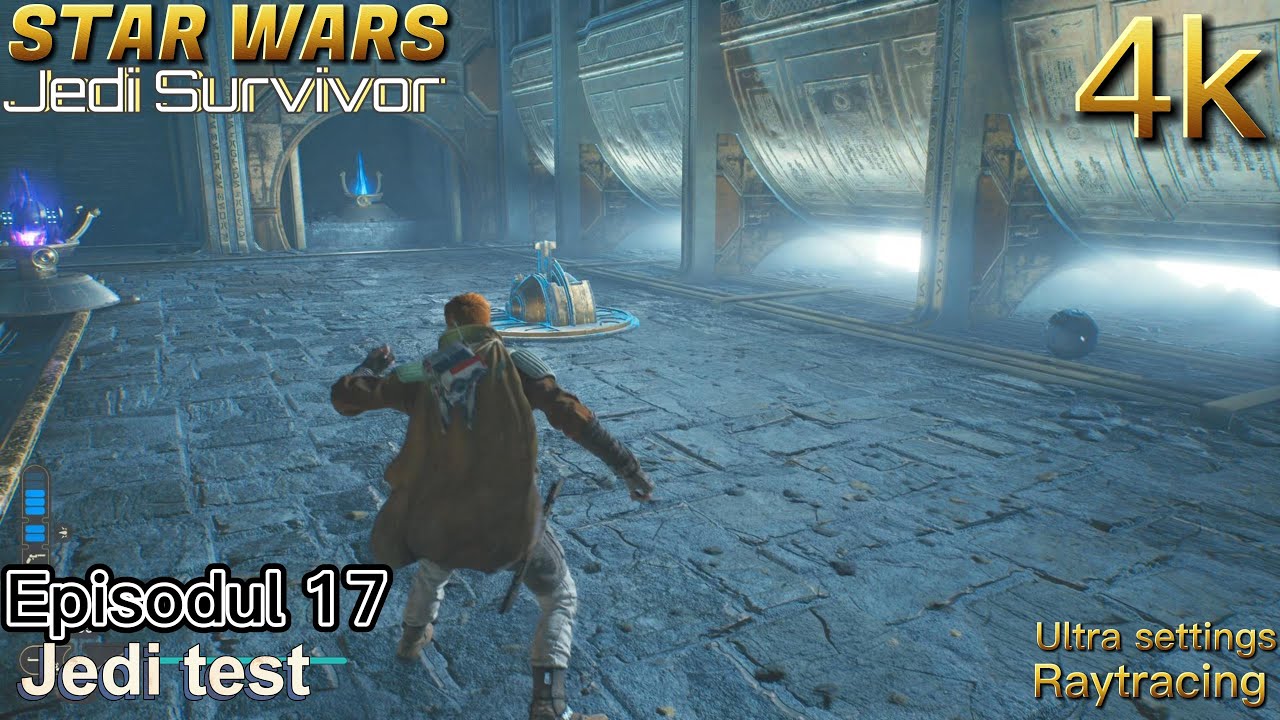 STAR WARS Jedi Survivor Episodul 17 - Jedi test | Ultra settings 4K ...