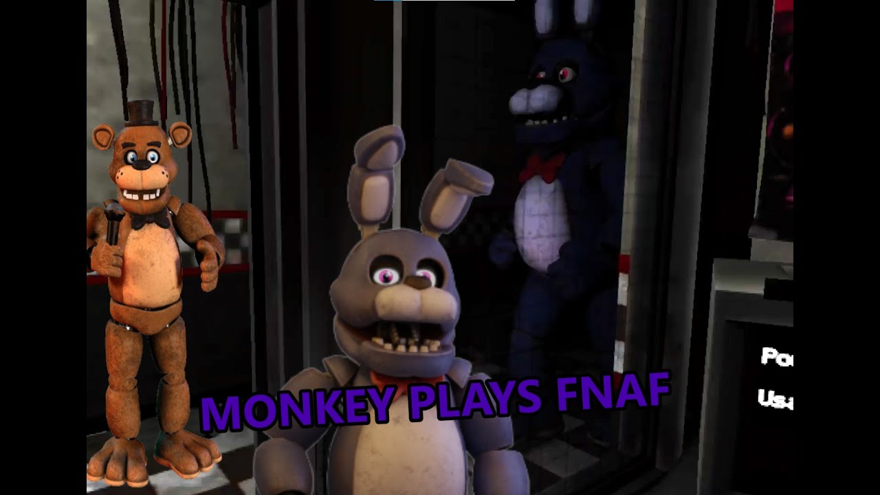 MONKEY PLAYS FNAF - YouTube