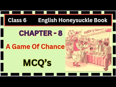 Class 6 English Honeysuckle Chapter 8 | A Game of Chance | Important ...