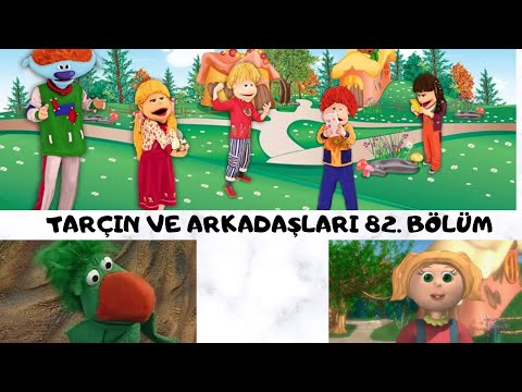 TARÇIN VE ARKADAŞLARI BÖLÜM 82