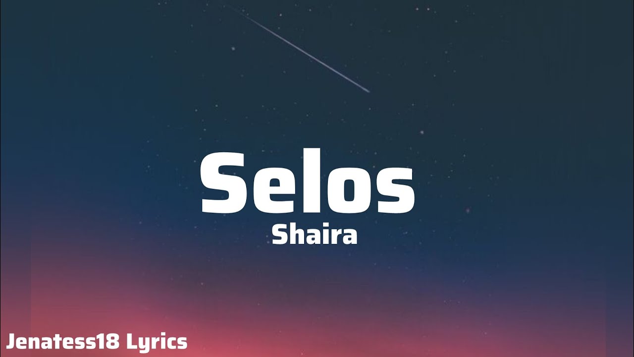 Selos - By Shaira (Lyrics) - YouTube