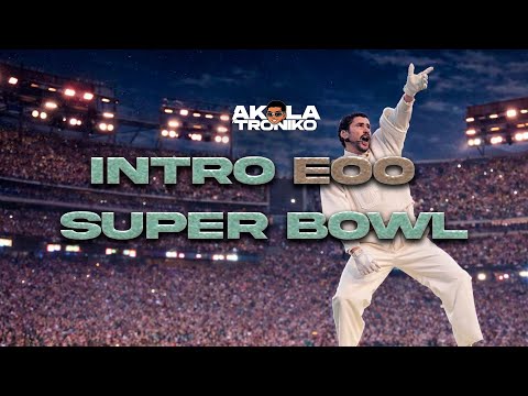 INTRO EOO SUPER BOWL - BAD BUNNY | DJ AKOLATRONIKO | OPEN SHOW