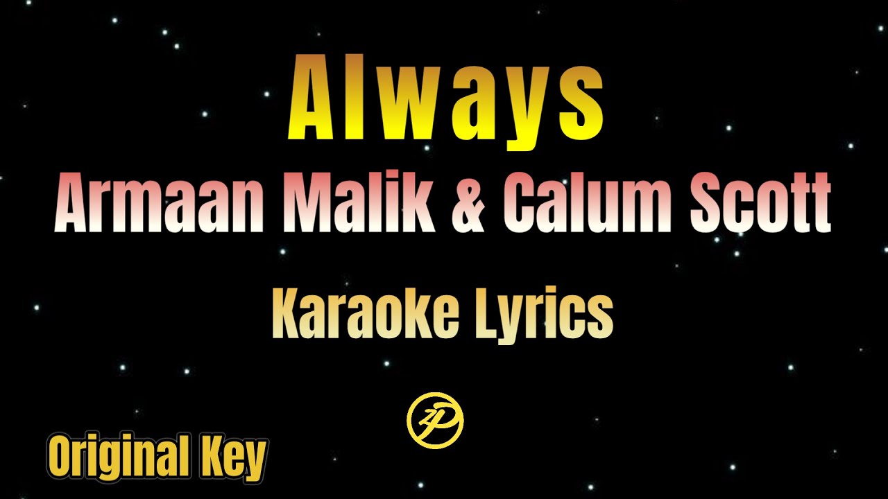 Armaan Malik & Calum Scott - Always - Karaoke Lyrics - YouTube