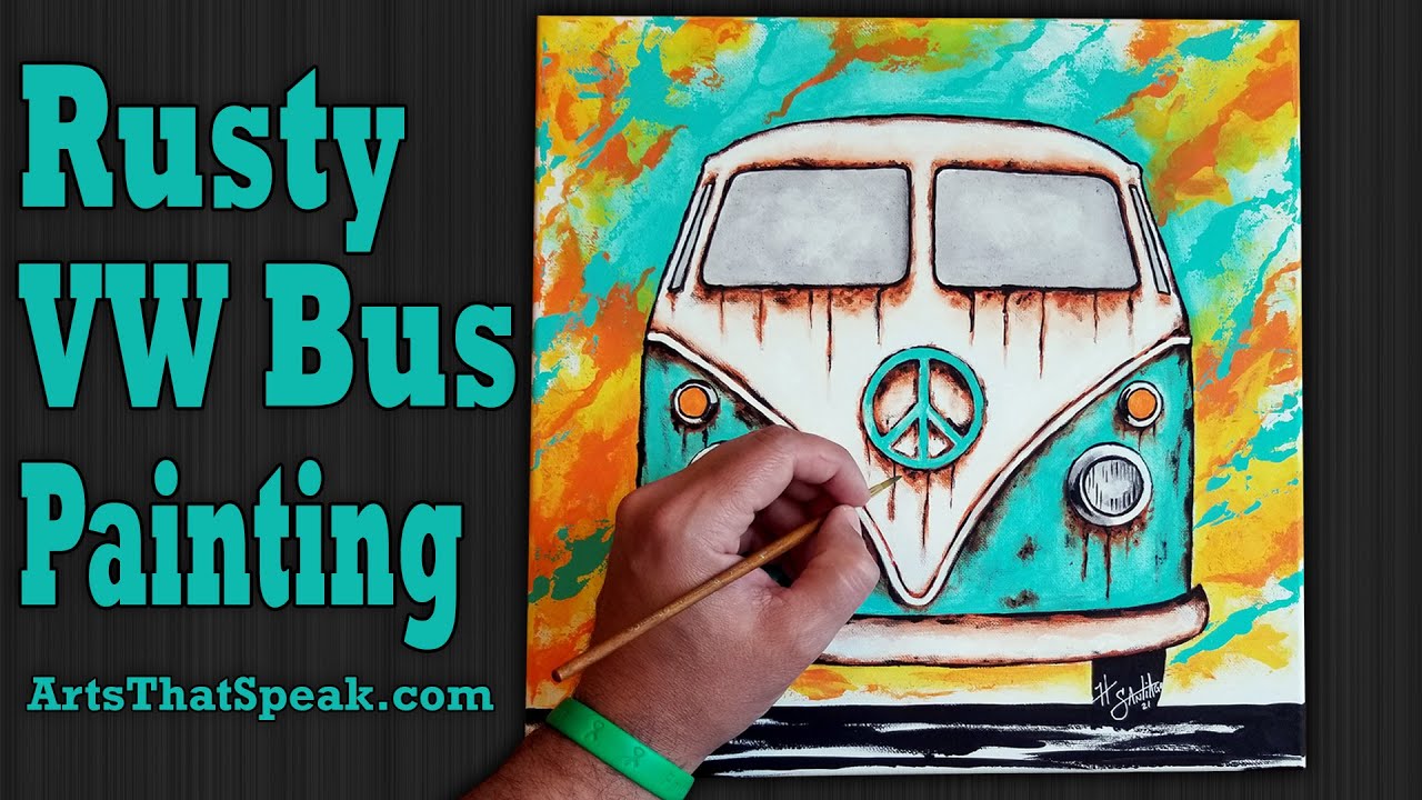 How To Create A Rusty VW Bus Using Acrylic Paintings - Volkswagen Art ...