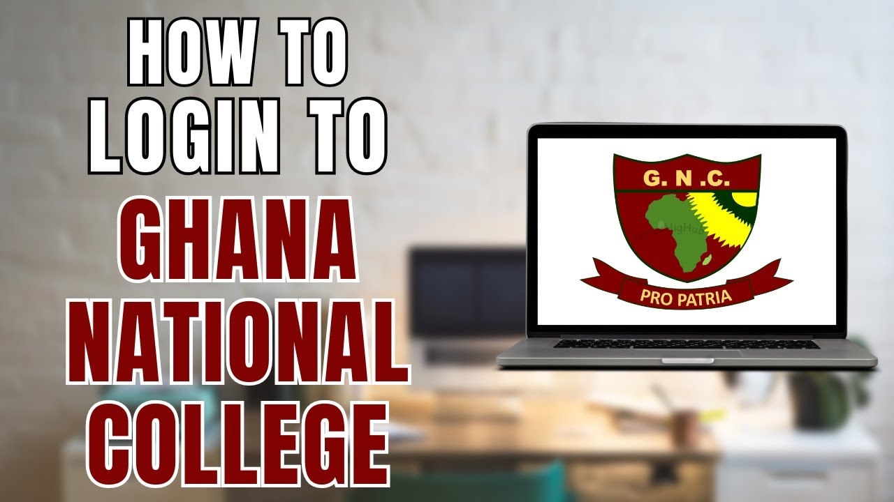 How to Login to Ghana National College? - YouTube