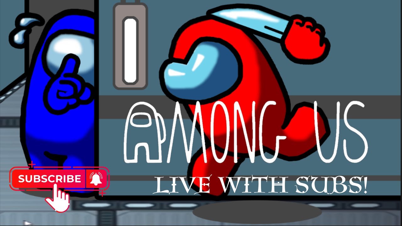 Among Us Live With Subs - YouTube