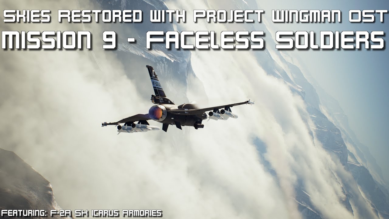 Ace Combat 7 (Skies Restored Mod) with Project Wingman OST | Mission 9 ...