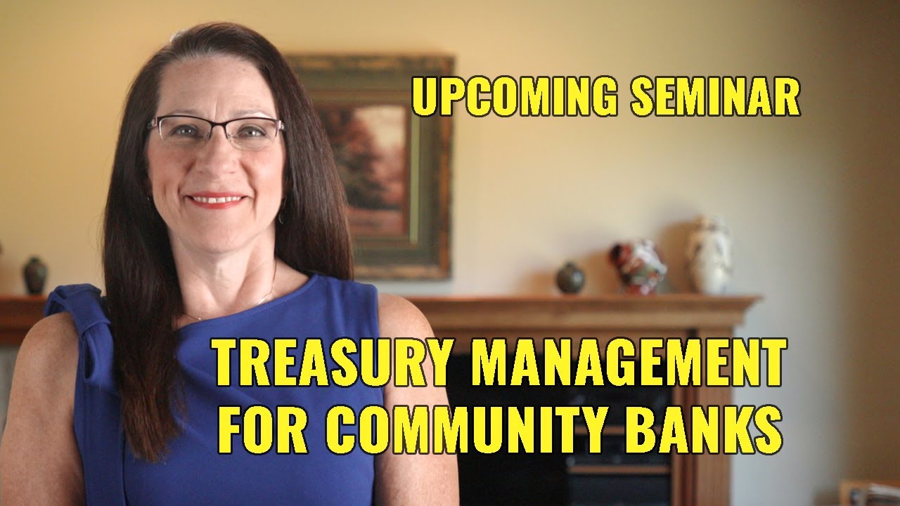 Join the Community Bank Treasury Management Seminar - YouTube