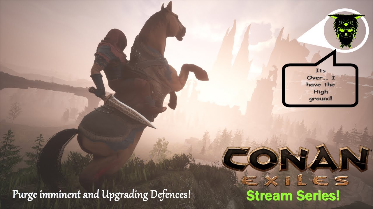 Purge Imminent!! And upgrading defences! - Conan Exiles - Stream Series - YouTube