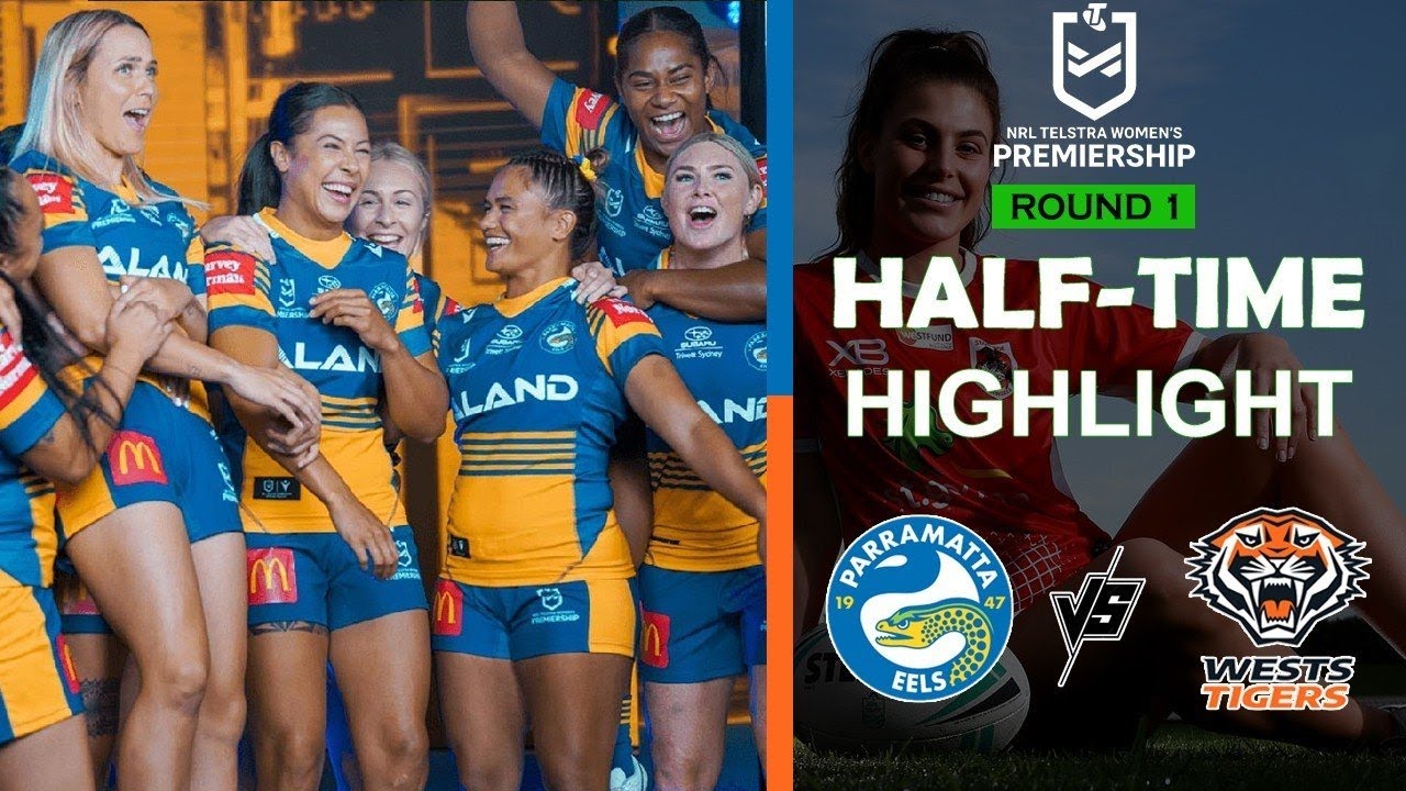 Parramatta Eels V Wests Tigers | HALF - TIME Highlights | NRLW| Round 1 ...