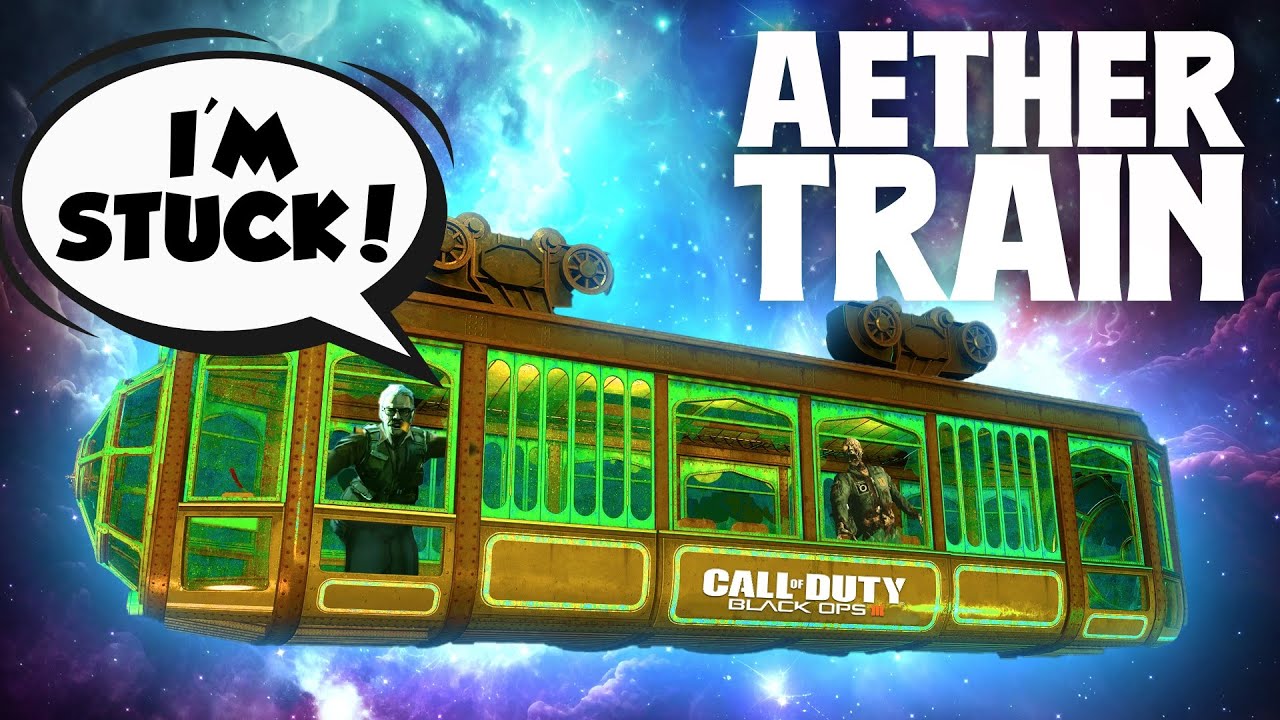 Black Ops 3 Zombies, But I CAN'T Leave the AETHER TRAIN..... - YouTube
