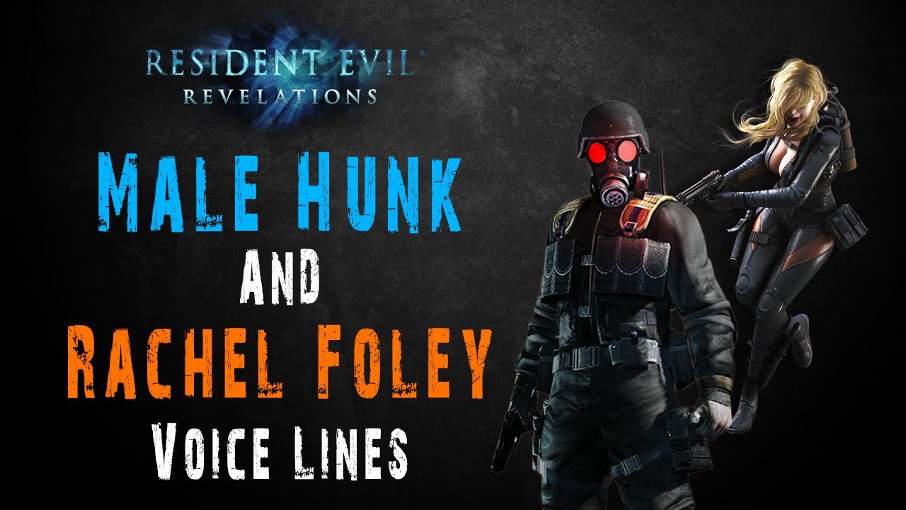 Resident Evil: Revelations - Male Hunk & Rachel Foley Voice Lines - YouTube