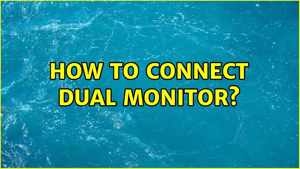 How to connect dual monitor? - YouTube