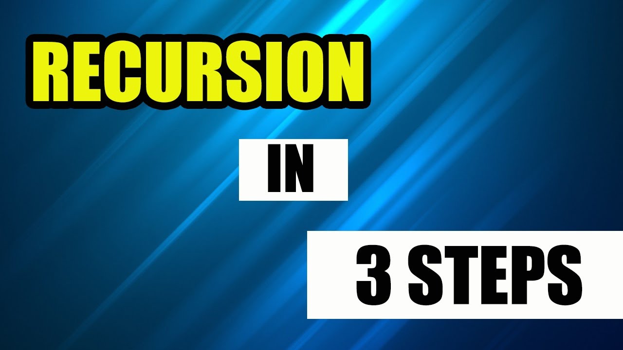How To Write Recursion In 3 Steps Write Recursive Function S Very Easily Part 8 Youtube