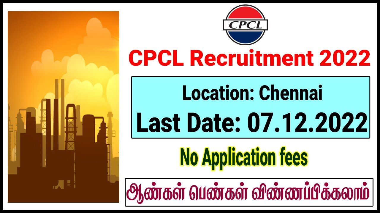சென்னையில் ஒரு குட்டி வேலை - CPCL Recruitment 2022 in tamil - YouTube