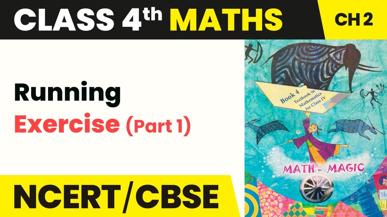 Running Exercise (Part 1) - Long and Short | Class 4 Maths Chapter 2 ...